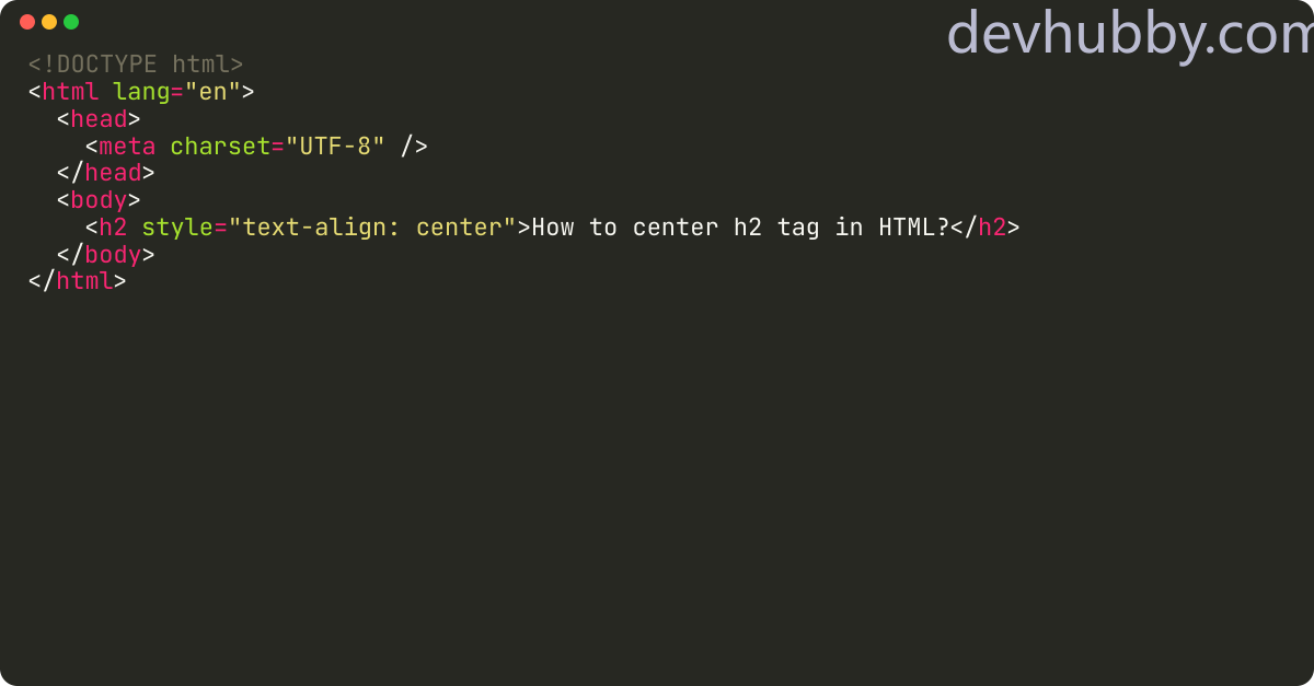 How To Center H2 Tag In HTML 