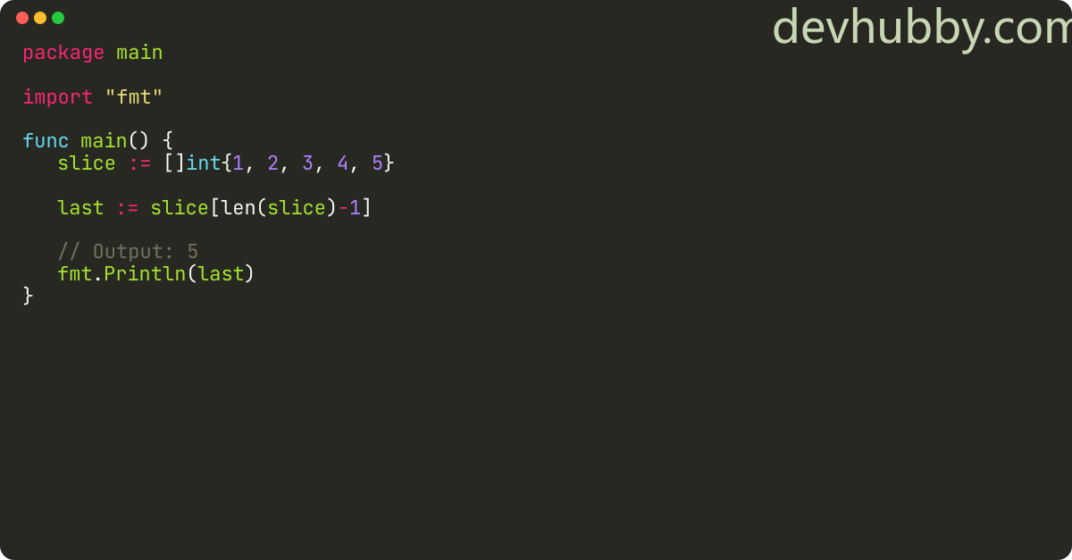 How To Get The Last Element Of A Slice In Golang 
