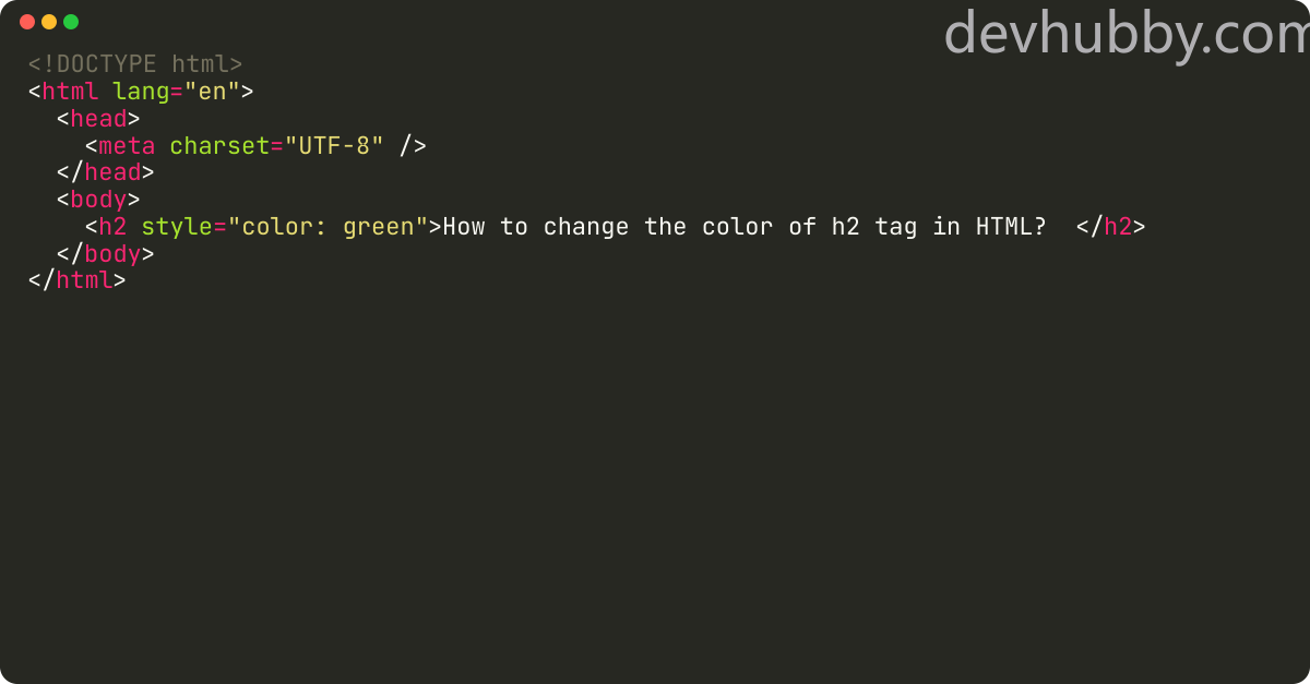 How To Change The Color Of H2 Tag In HTML 