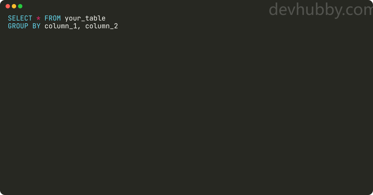 How To Group By Multiple Columns In Mysql 